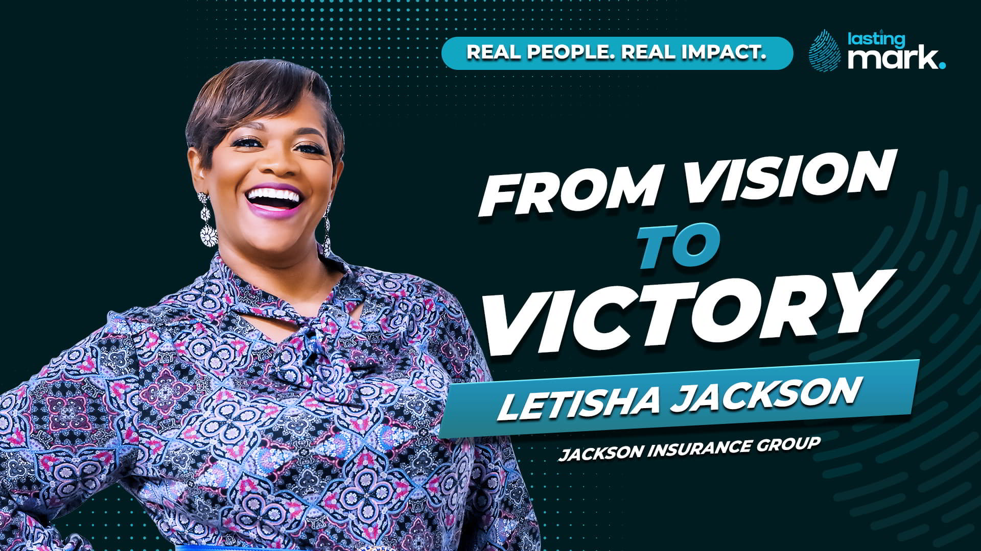 Letisha Jackson of Jackson Insurance Group - Lasting Mark