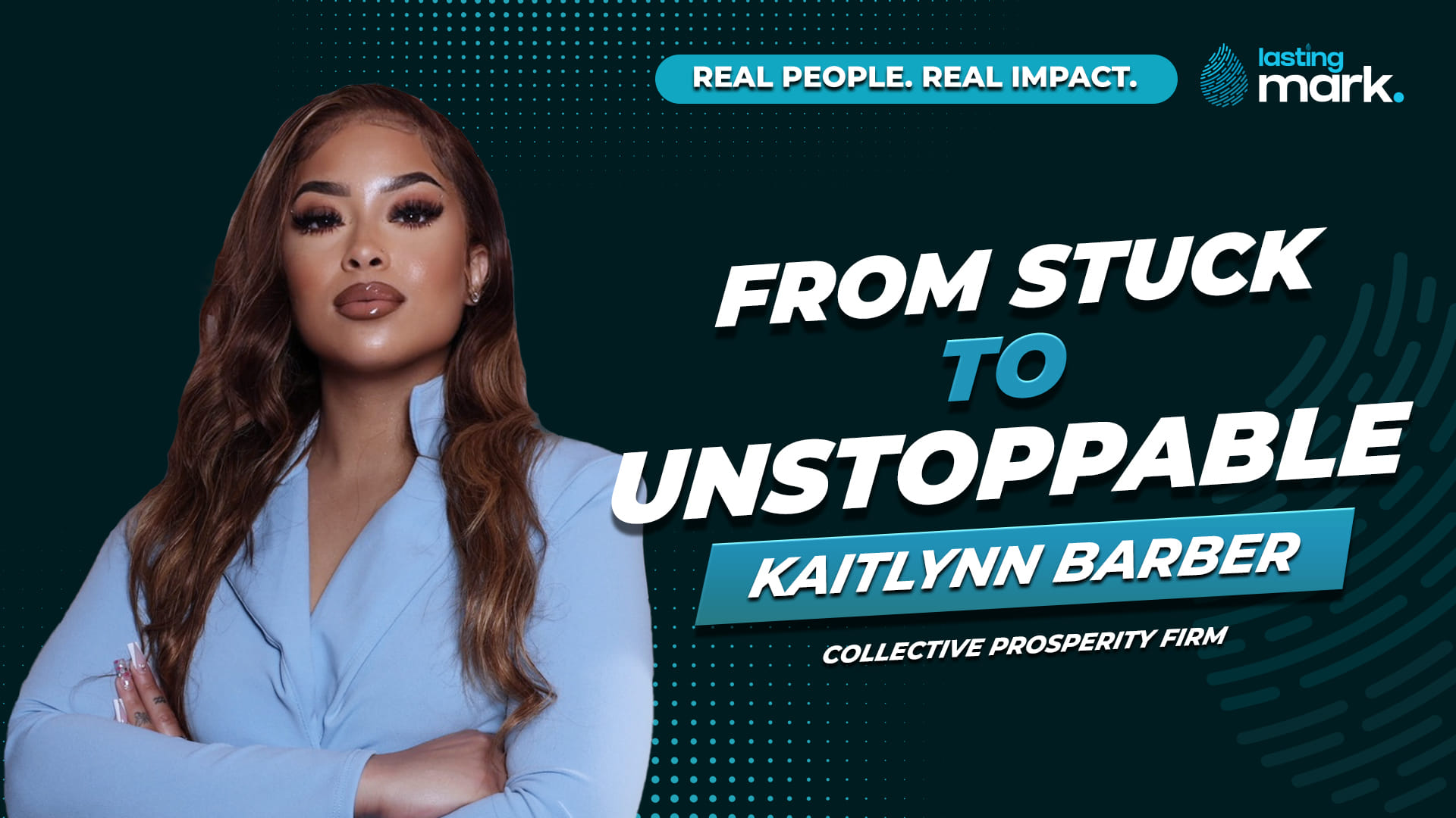 Kaitlynn Barber of Collective Prosperity Firm - Lasting Mark